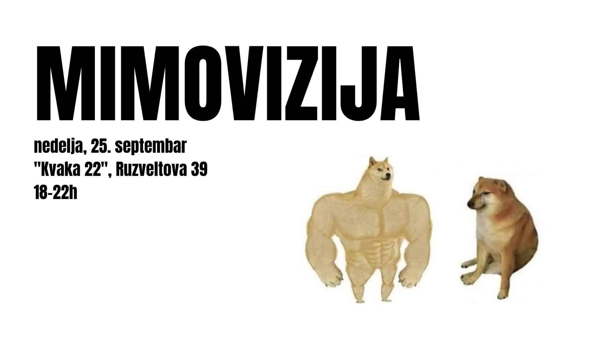 Mimovizija 25. septembra u Kvaci 22 - Omiljeni mimovi, muzika i ...