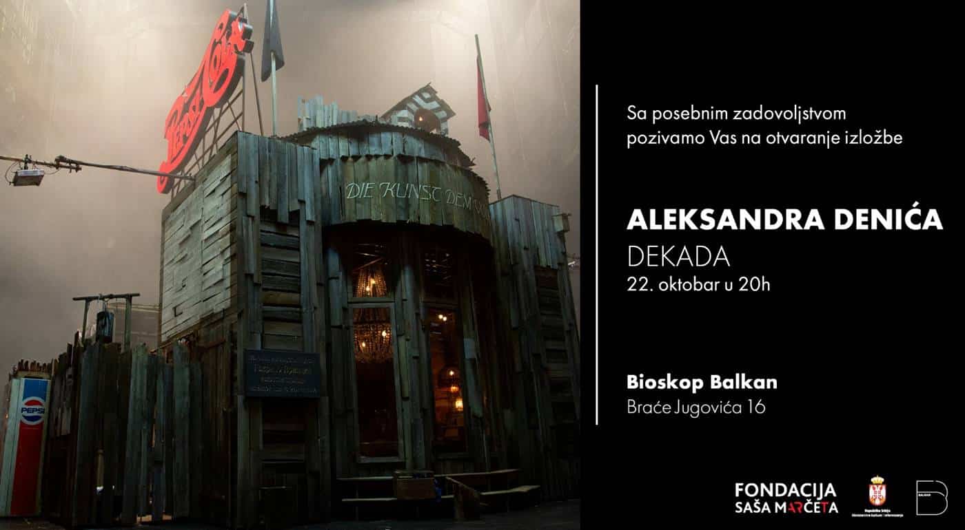 Izložba „Dekada“ scenografa Aleksandra Denića u Bioskopu Balkan ...