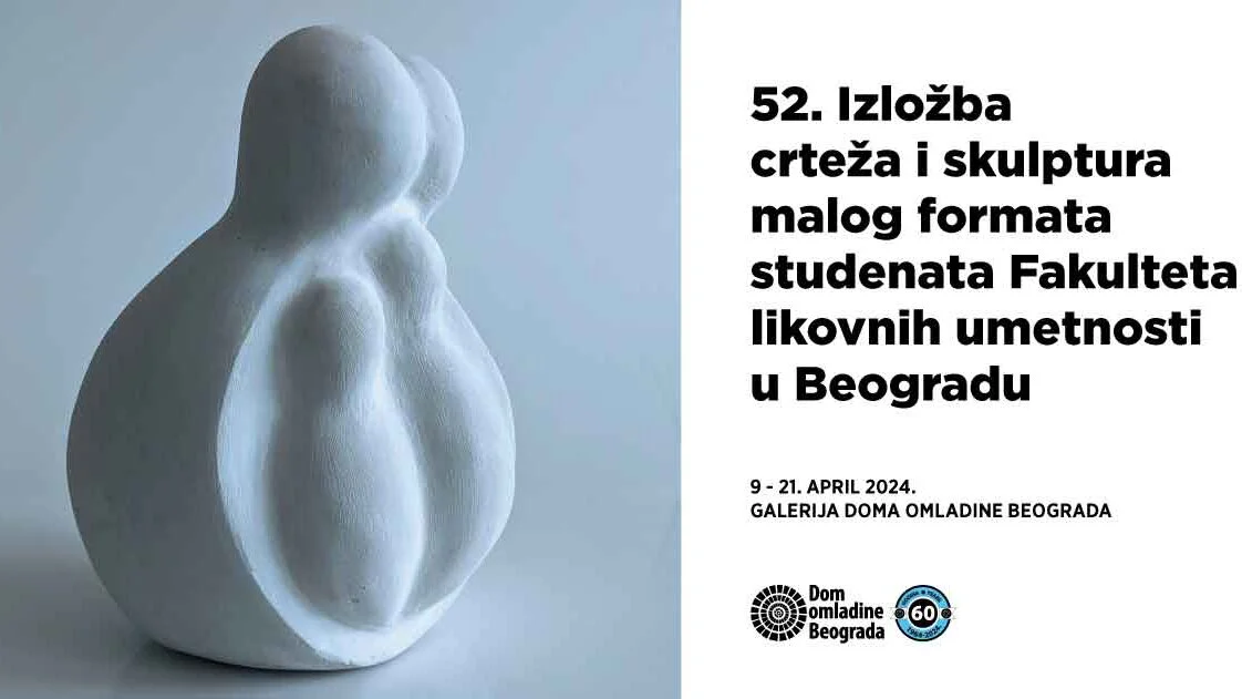 52. Izložba crteža i skulptura malog formata studenata Fakulteta ...